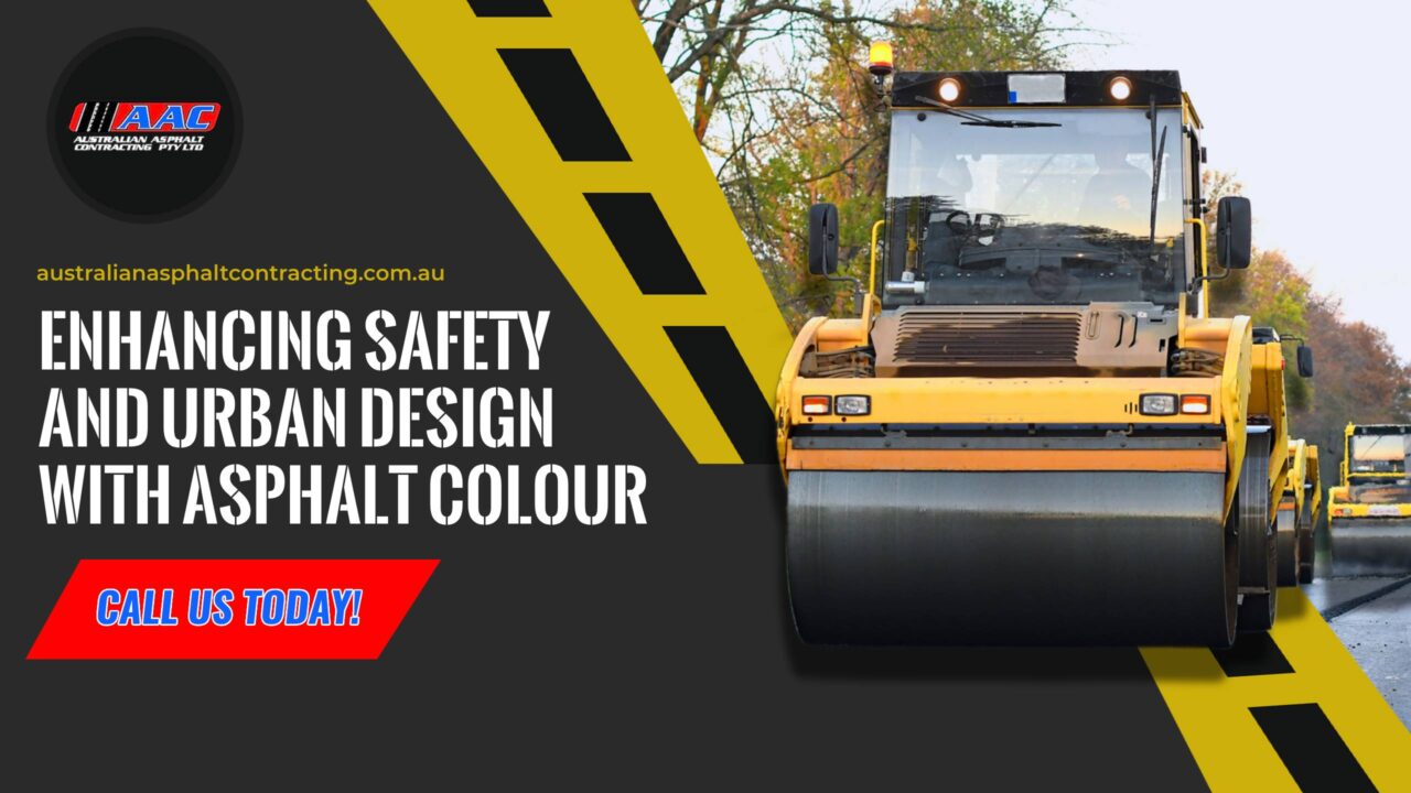 Enhancing Safety and Urban Design with Asphalt Colour Sydney