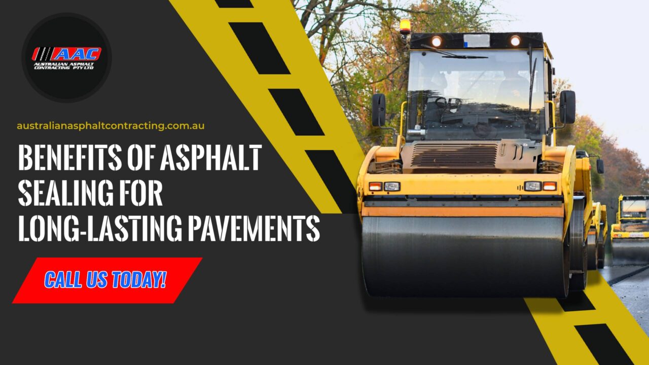 The Benefits of Asphalt Sealing for Long-Lasting Pavements